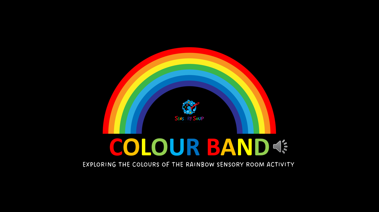 COLOUR BAND • Sensory Soup